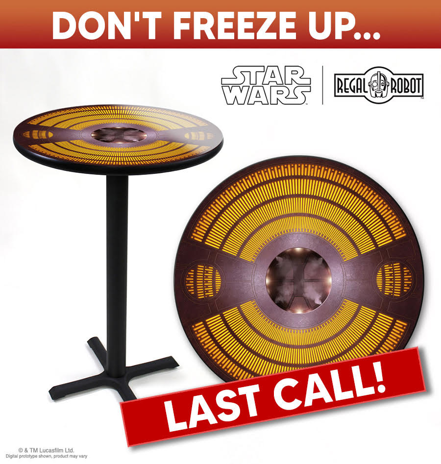 Rebelscum.com: LAST CALL For Regal Robot's Star Wars™ Cafe Tables!